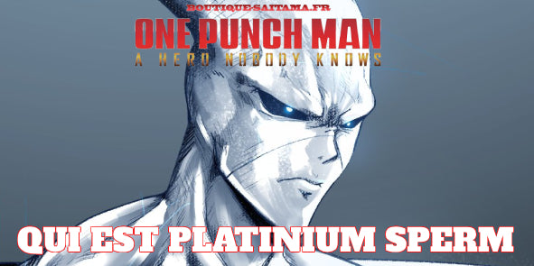 Platinum Sperm One Punch Man : Origines, Pouvoirs, Confrontations ...